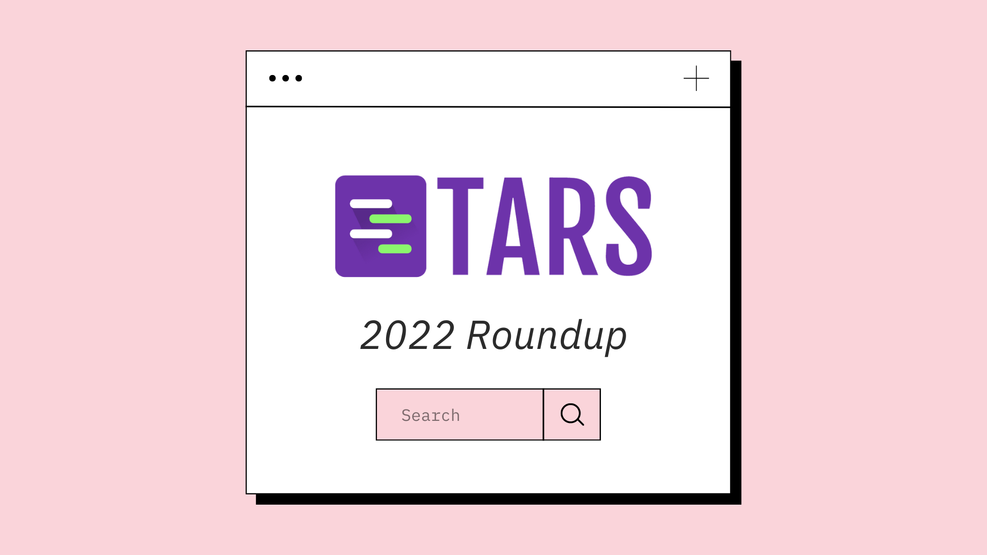 Tars 2022: Our Year in Review - Tars Blog