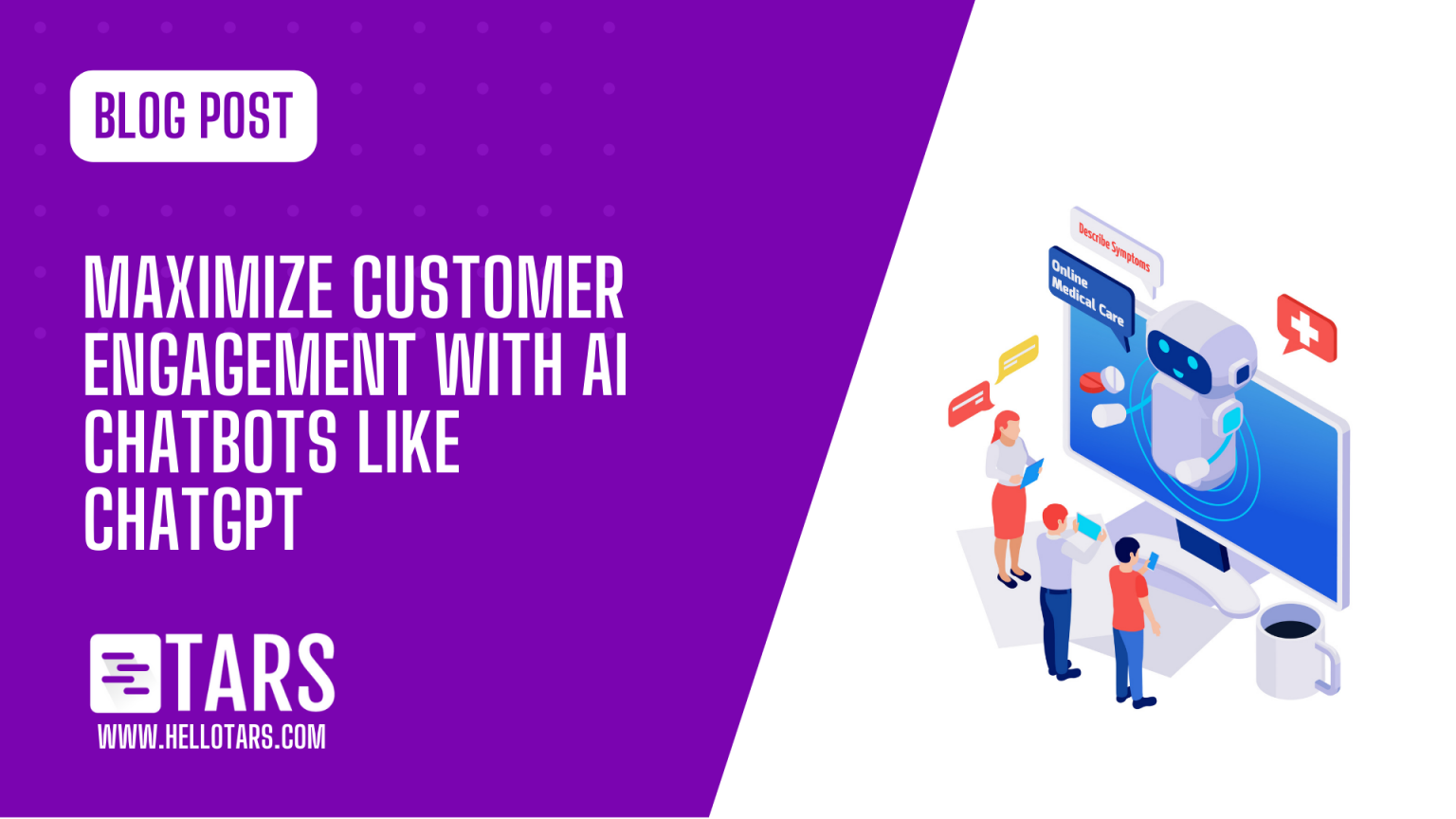 Maximize Customer Engagement with AI Chatbots Like ChatGPT - Tars Blog