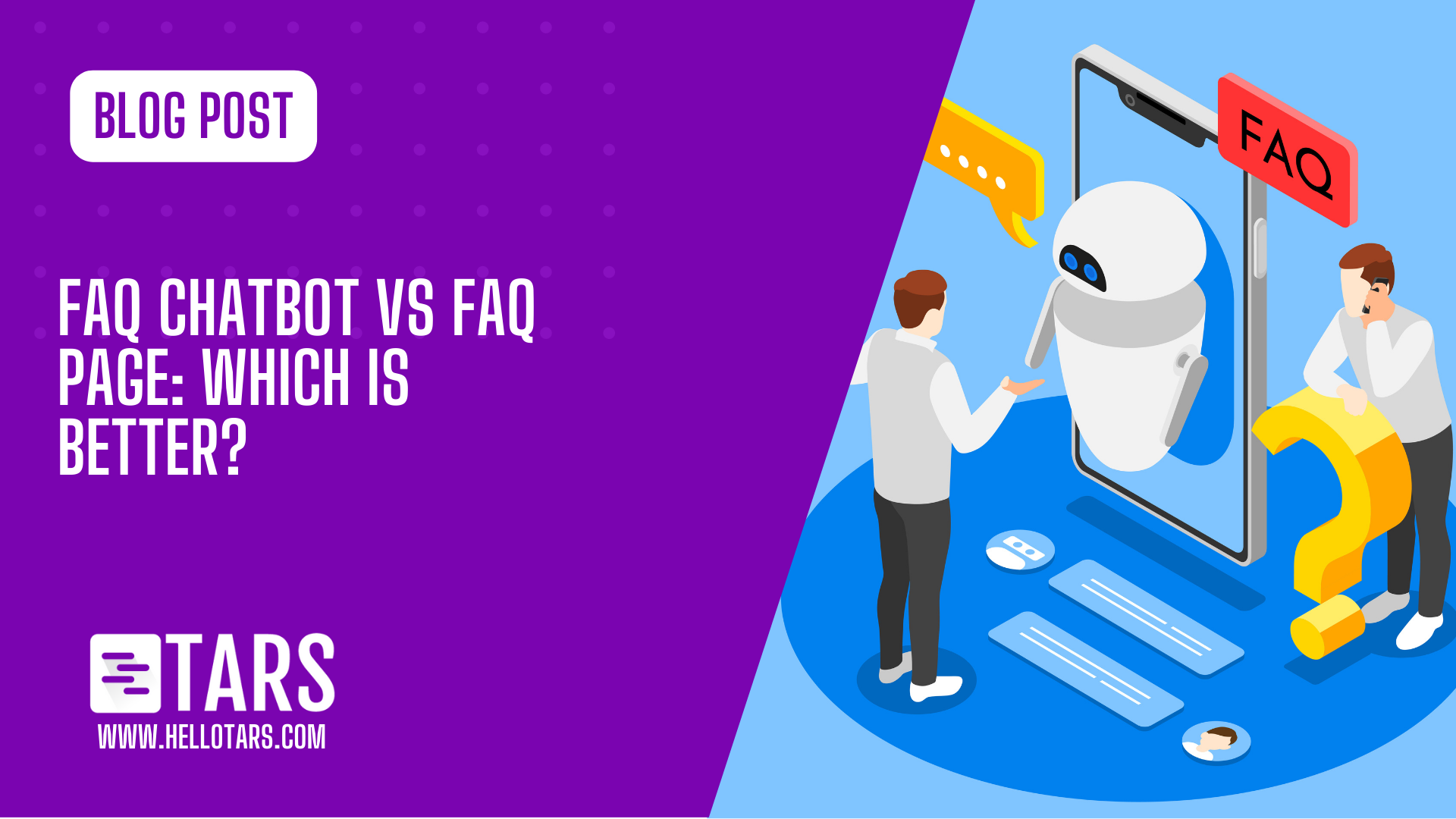 FAQ Chatbot vs FAQ Page: Which is better? - Tars Blog
