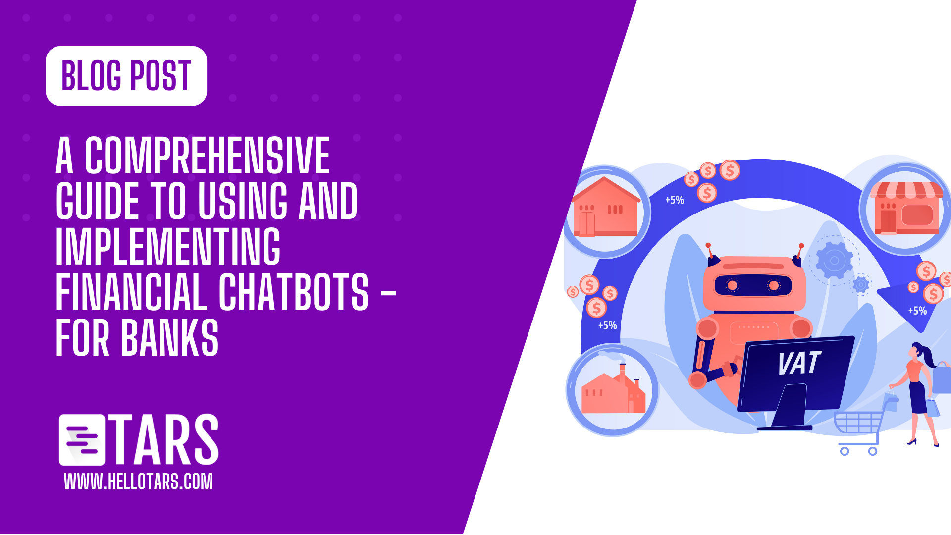 A Comprehensive Guide to Using and Implementing Financial Chatbots - for Banks - Tars Blog