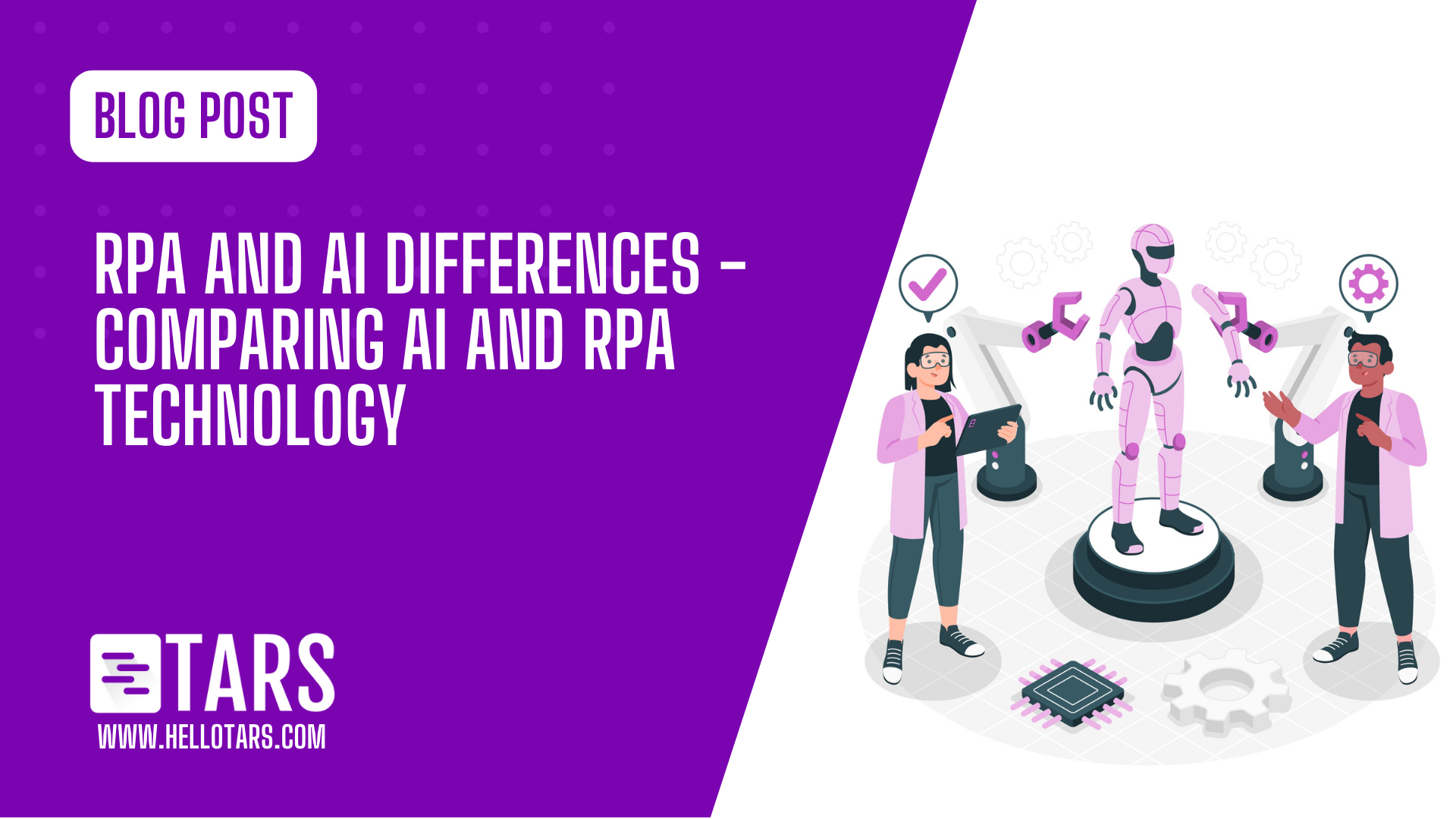 RPA and AI Differences - Comparing AI and RPA Technology - Tars Blog