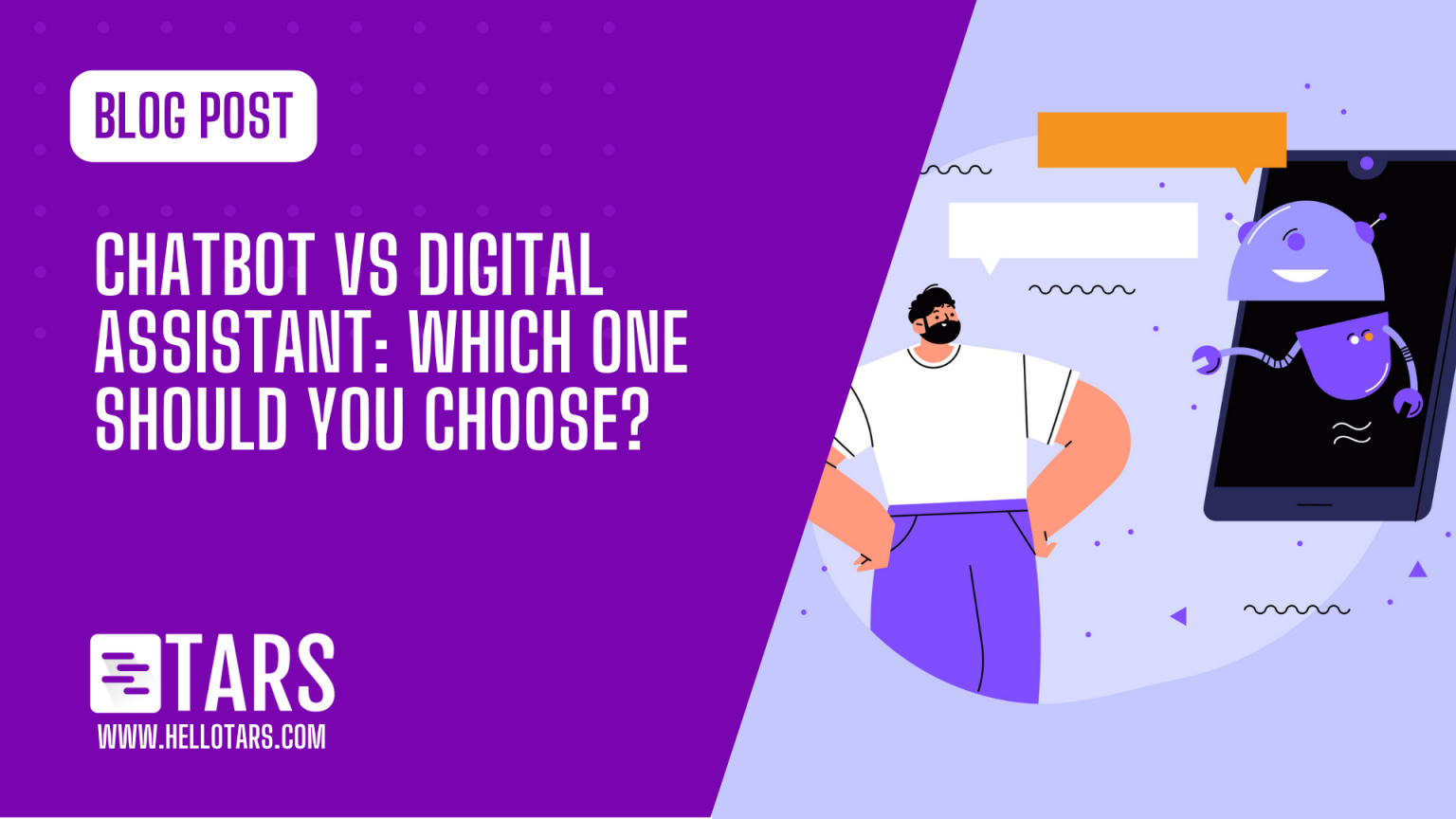 Chatbot vs Digital Assistant: Which One Should You Choose? - Tars Blog