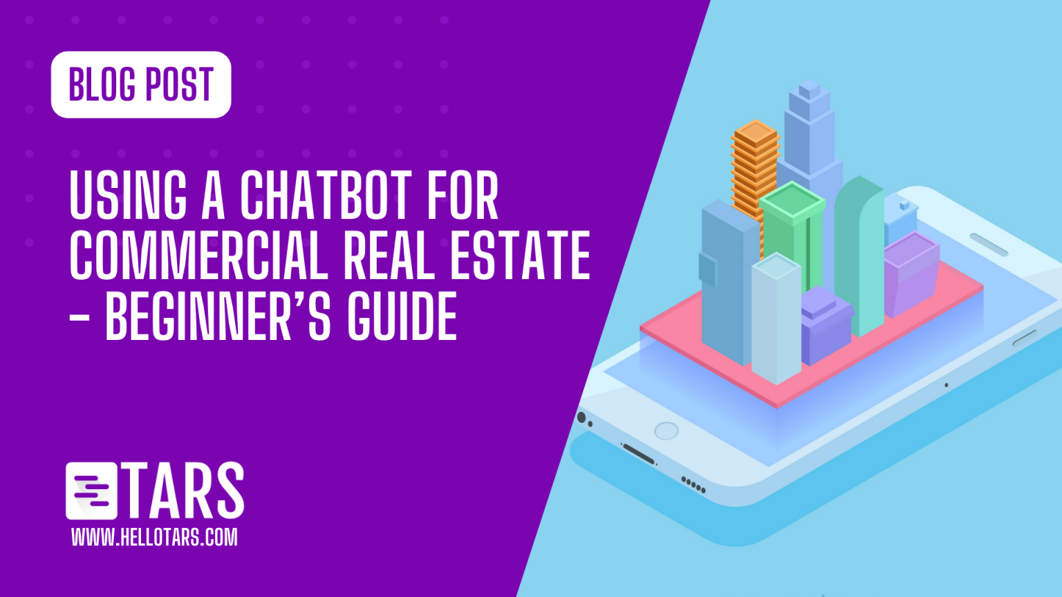 Using a Chatbot for Commercial Real Estate - Beginner’s Guide - Tars Blog